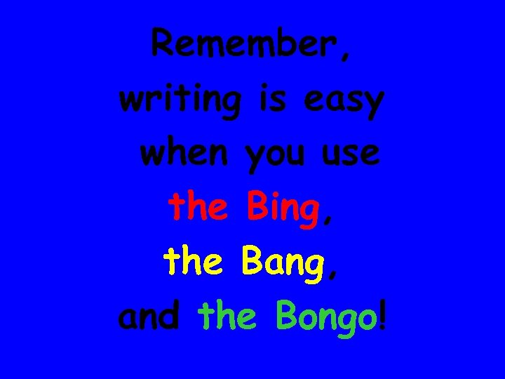 The Bing The Bang and The Bongo The