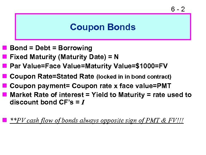 6 -1 CHAPTER 6 Bonds and Their Valuation