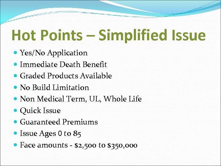 SIMPLIFIED ISSUE LIFE IMPAIRED RISK LIFE PRESENTED BY