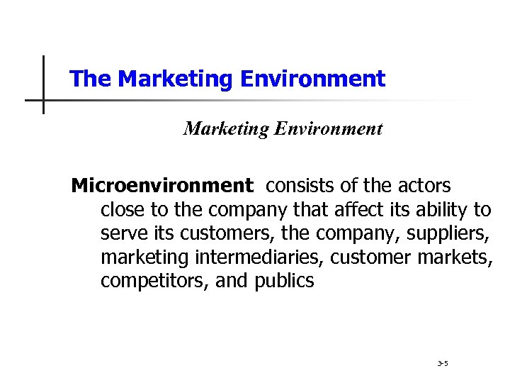 3 Principles of Marketing The Marketing Environment