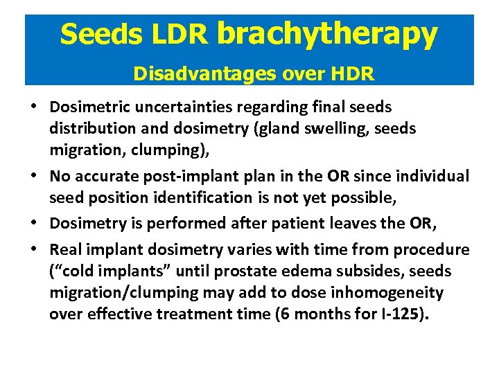 Comparison between existing brachytherapy techniques 2012 November 23