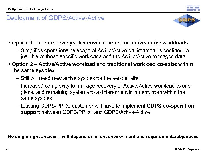 IBM Systems and Technology Group GDPS Active-Active Overview 1