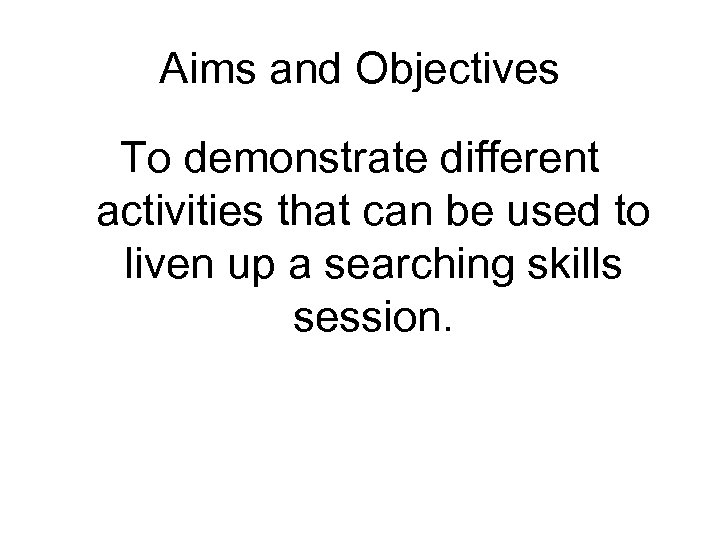 EBM Bitesize Finding the Evidence activities Caroline De