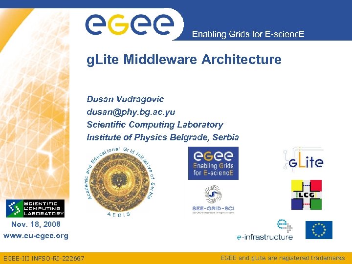Enabling Grids for E-scienc E g Lite Middleware