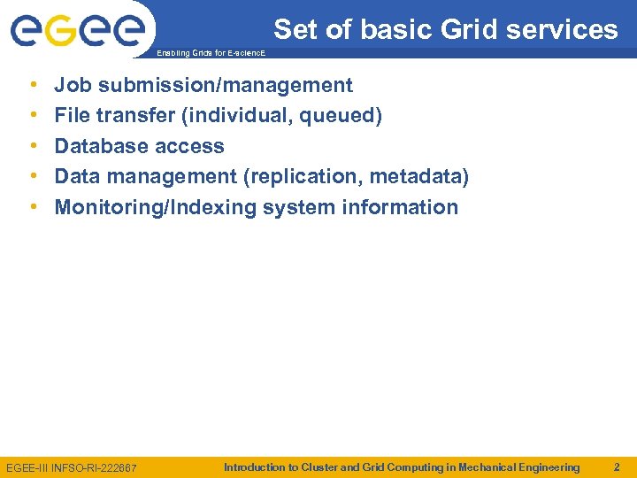 Enabling Grids for E-scienc E g Lite Middleware