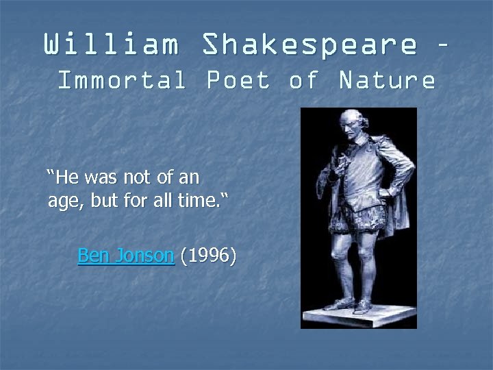 William Shakespeare Immortal Poet of Nature He