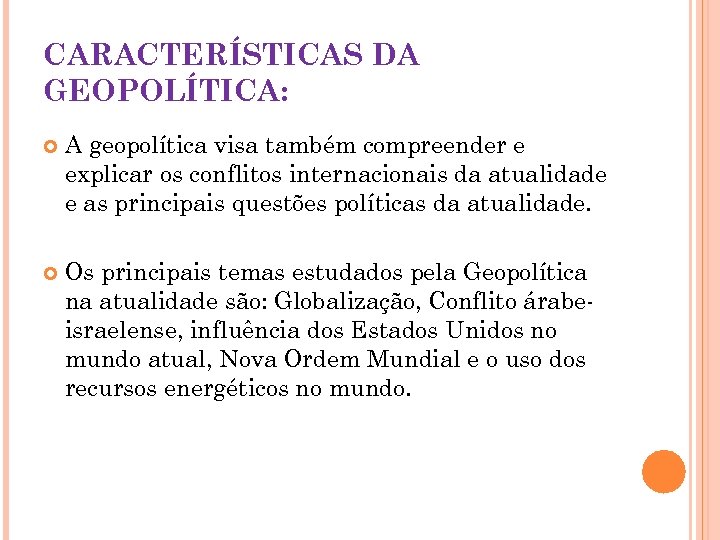 GEOPOLÍTICA — CONFLITOS Professor Gerson Diniz Lima Colégio