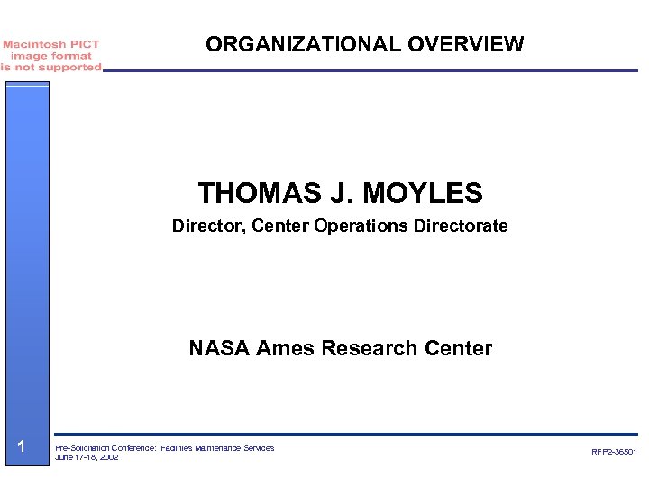 ORGANIZATIONAL OVERVIEW THOMAS J MOYLES Director Center Operations