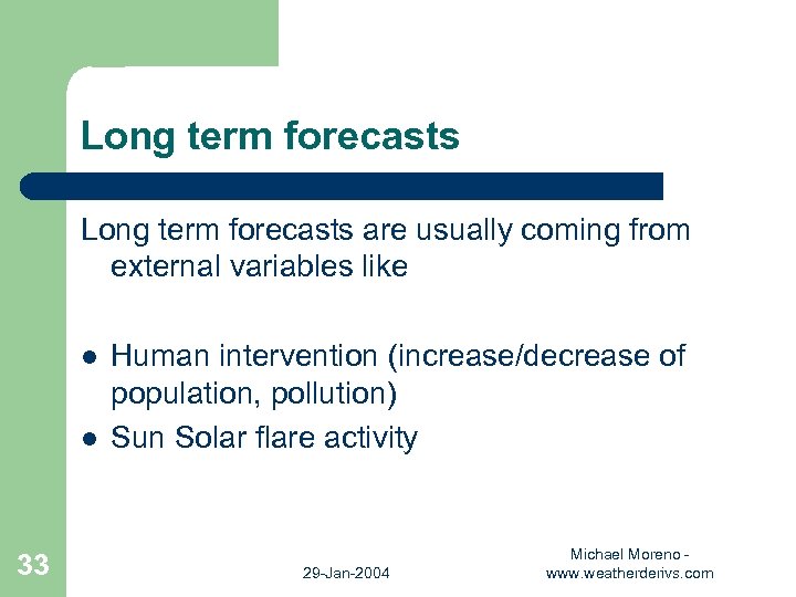 Weather Derivatives Trading and Structuring The Forecast component