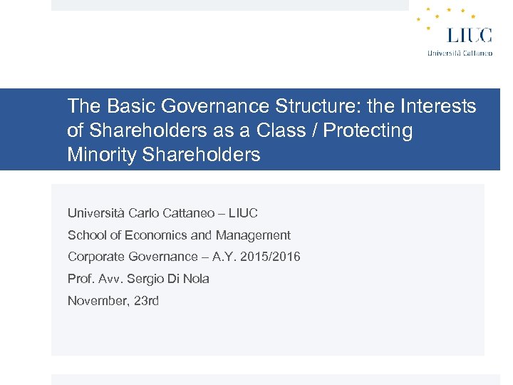 The Basic Governance Structure the Interests of Shareholders